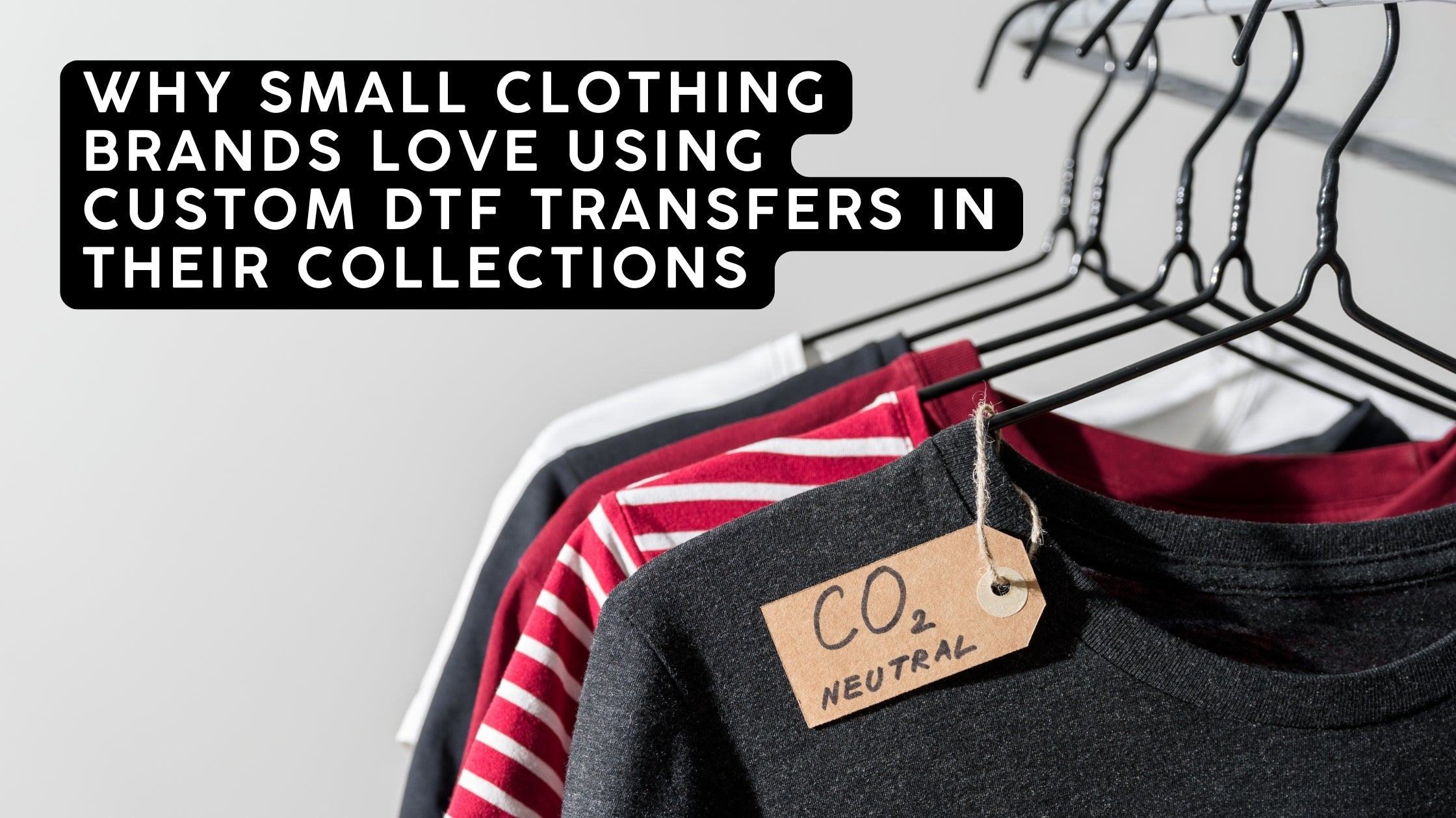 Why Small Clothing Brands Love Using Custom DTF Transfers in Their Col ...