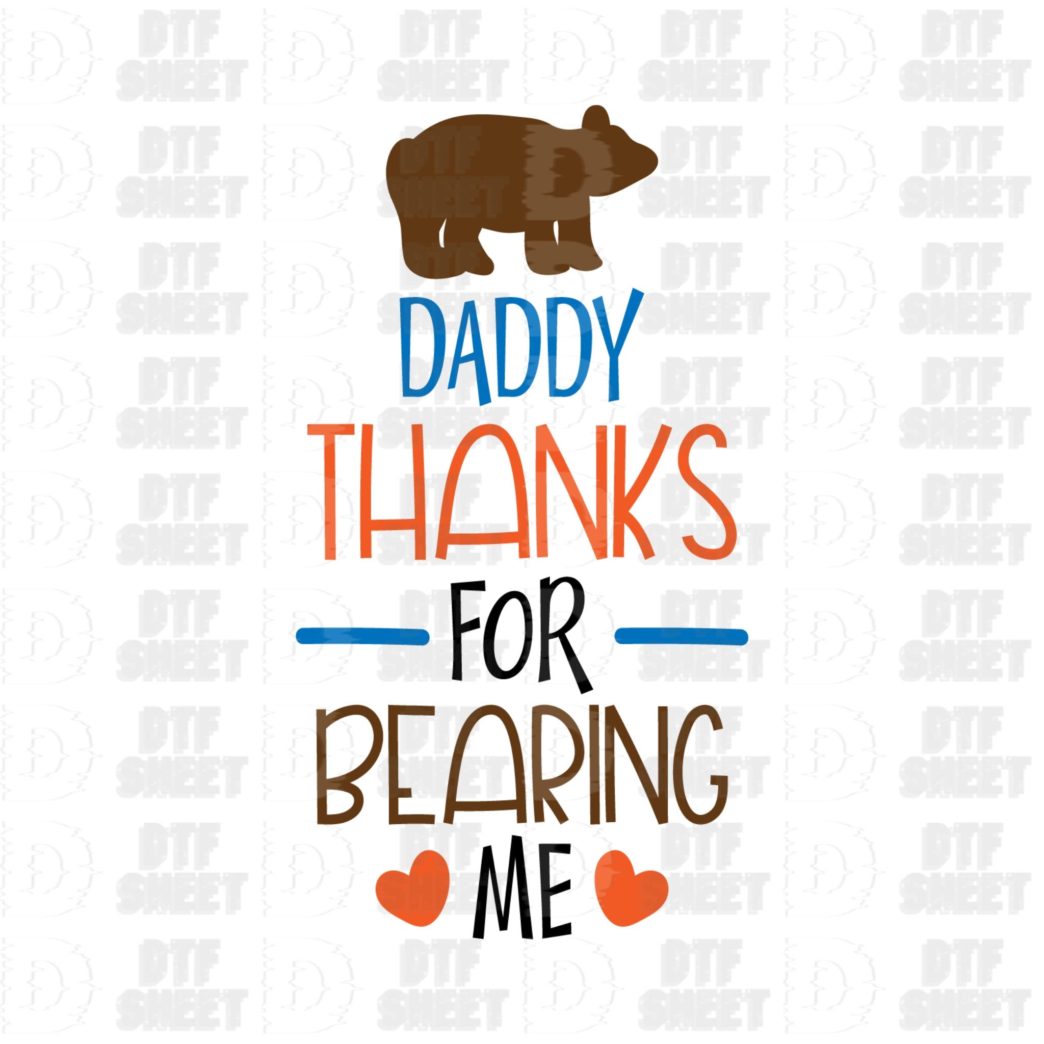 Thanks for Bearing Me - Father's Day - DTF Transfer – DTFSheet.com