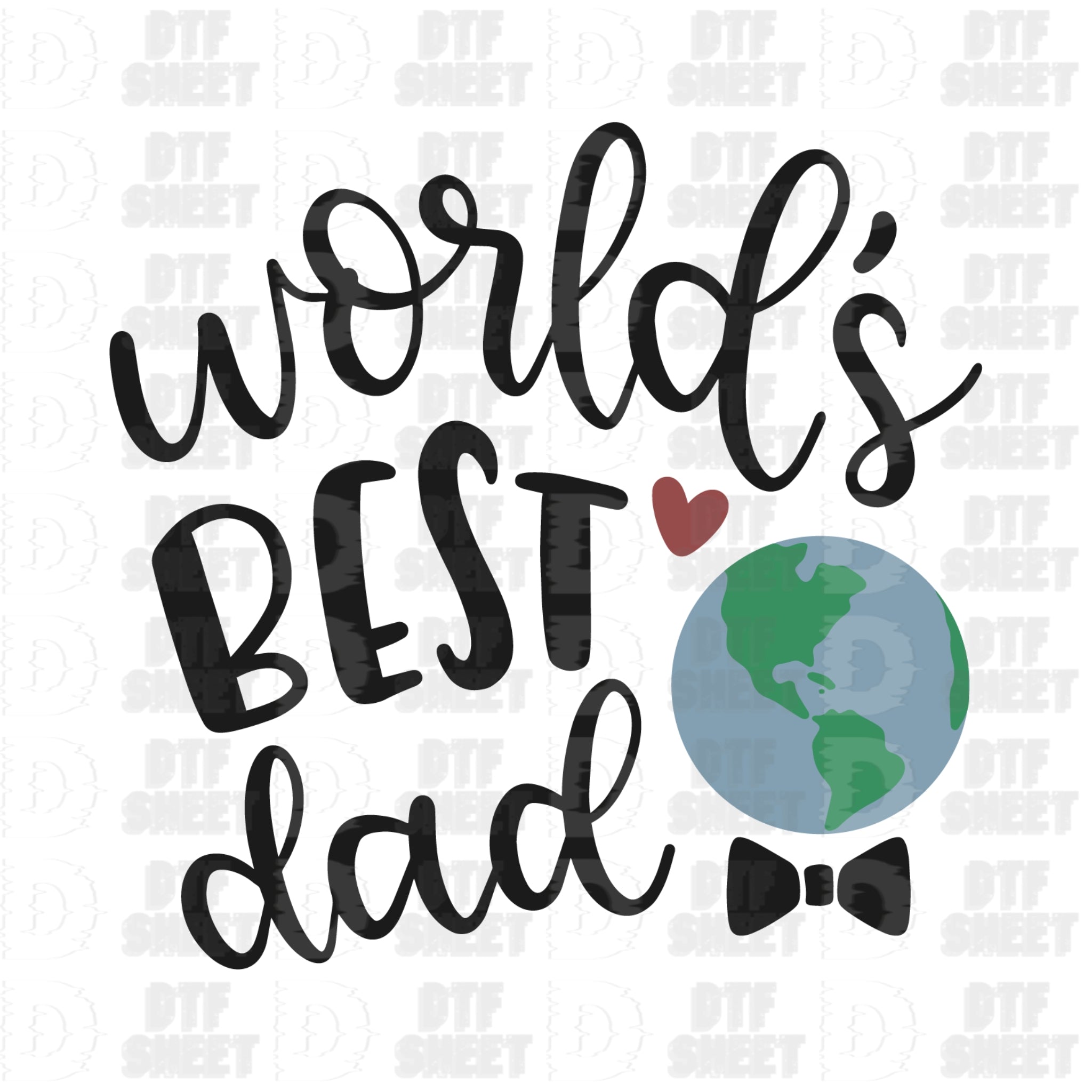 World's Best Dad - Father's Day - DTF Transfer – DTFSheet.com